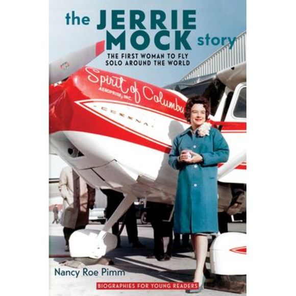 Nancy Roe Pimm | Other | The Jerrie Mock Story The First Woman To Fly ...